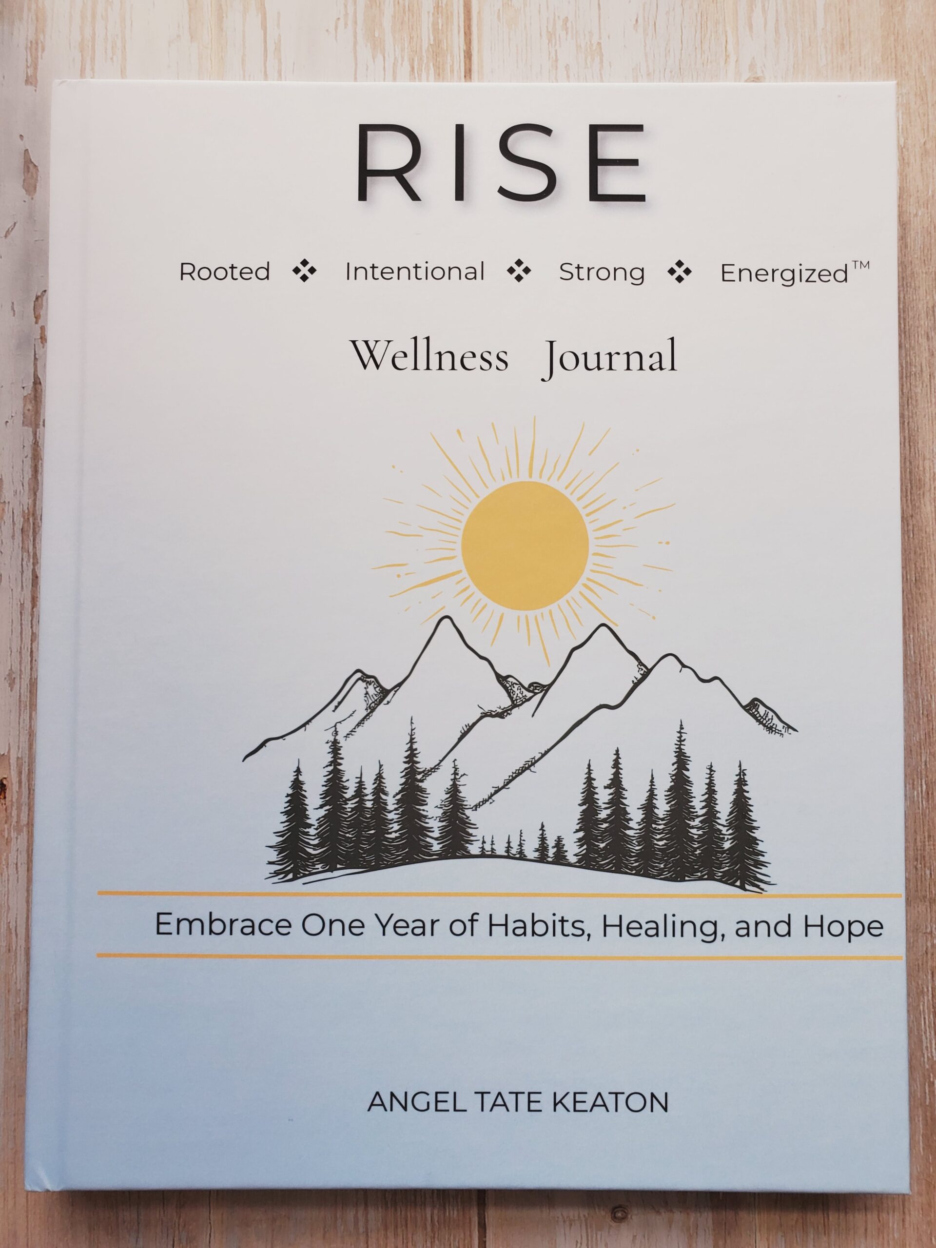 RISE Wellness Journal Rooted, Intentional, Strong, Energized